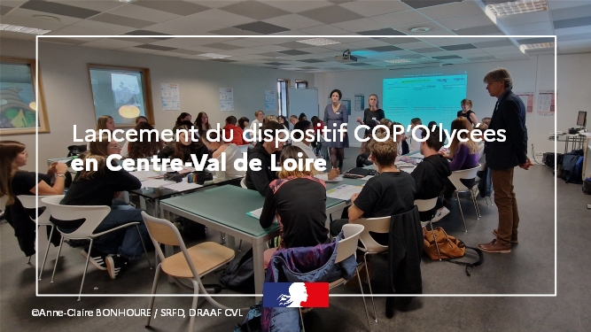 Lancement du dispositif COP’O’lycées | DRAAF Centre-Val de Loire